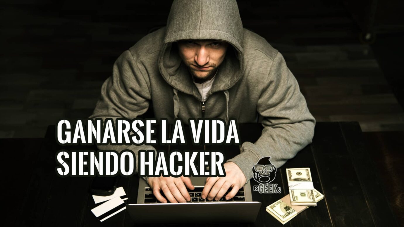¿Cómo se Gana el Pan Gratis un Hacker Ético? » EsGeeks