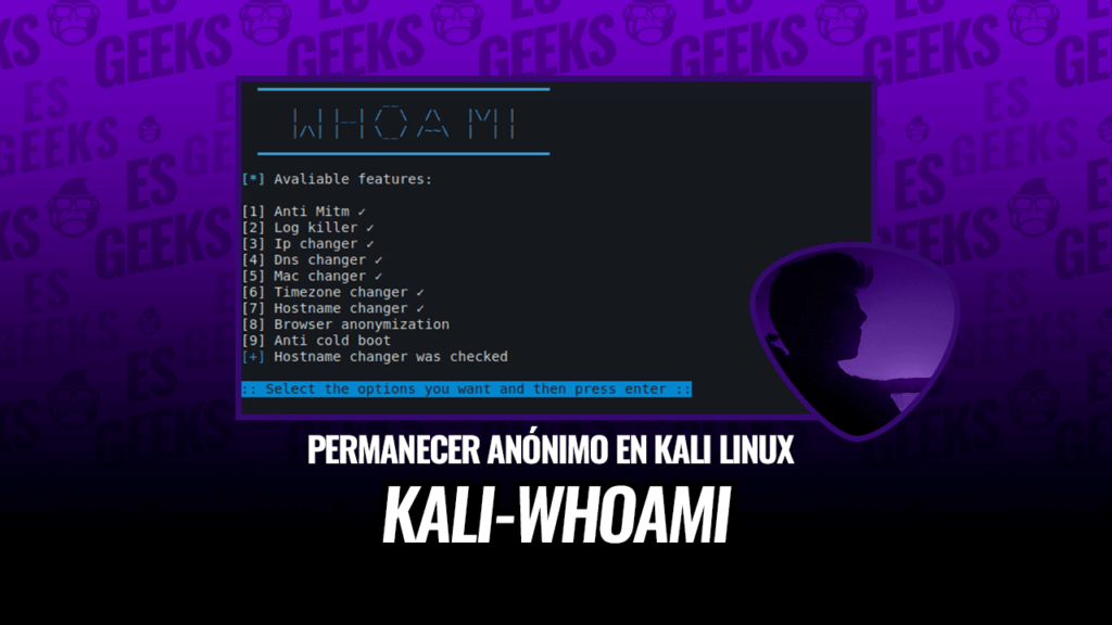 Kali-Whoami: Permanecer Anónimo en Kali Linux » EsGeeks