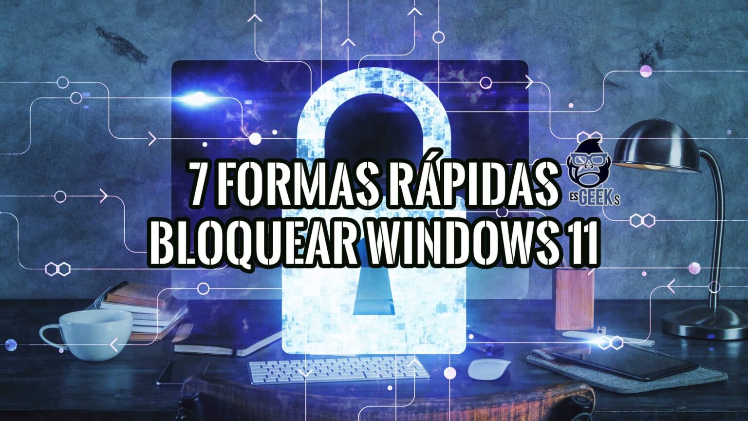 Las 7 Formas Más Rápidas de Bloquear tu PC con Windows 11 » EsGeeks